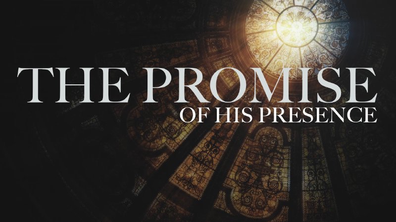 The Promise of His Presence | First Pentecostal Church of Pensacola