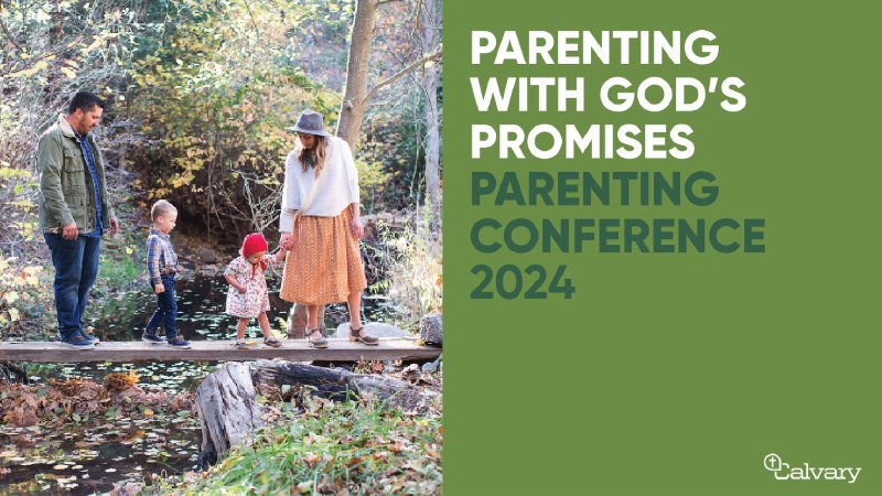Parenting Conference - Supporting Your Husband's Leadership | Calvary Chapel San Jose