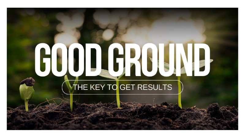 Good Ground | Life in Christ Church | Lancaster, PA