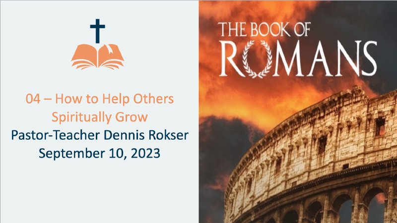 Romans 04 - How to Help Others Spiritually Grow | Grace and Truth Bible ...