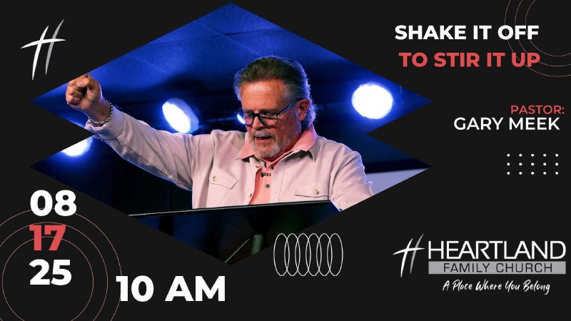 Pastor Gary Meek - Shake It Off To Stir It Up | Heartland Family Church ...