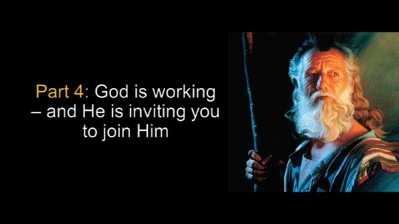 Experiencing God (Part 4): God is working & He is inviting you to join ...