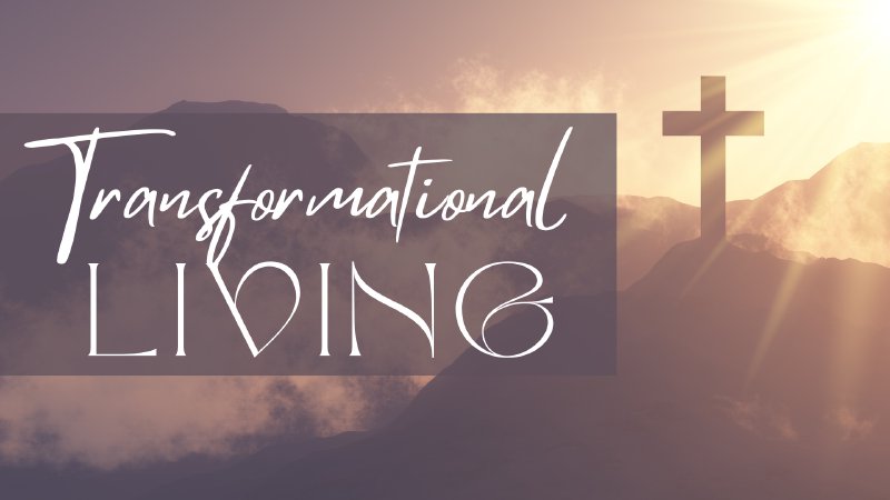 "Transformational Living" | Hickory United Evangelical Presbyterian Church