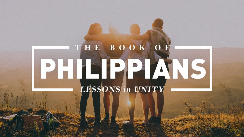 PHILIPPIANS: Lessons in UNITY | First Baptist Church (The First Family)