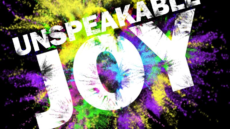 Unspeakable Joy | Warsaw Evangelical Presbyterian Church