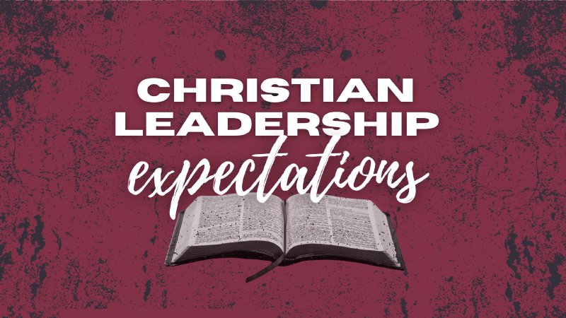 Christian Leadership Expectations | Harvest Bible Chapel Traverse City