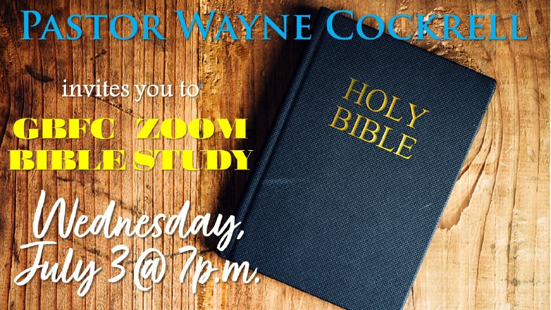 GET CAUGHT UP with GBFC Evening Bible Study 7.3.2024 with Pastor Wayne ...