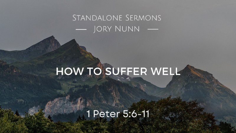 How to Suffer Well | Grace Fellowship Church Chilliwack - BC