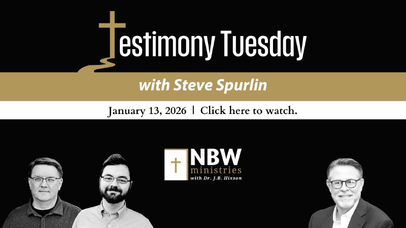 1417. Testimony Tuesday with Steve Spurlin | NBW Ministries