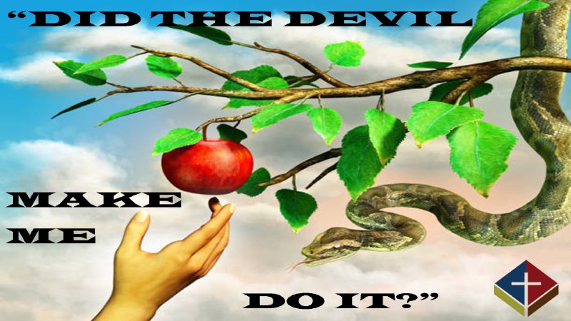 "Did The Devil Make Me Do IT?" | Cornerstone Baptist Church of Mesquite ...