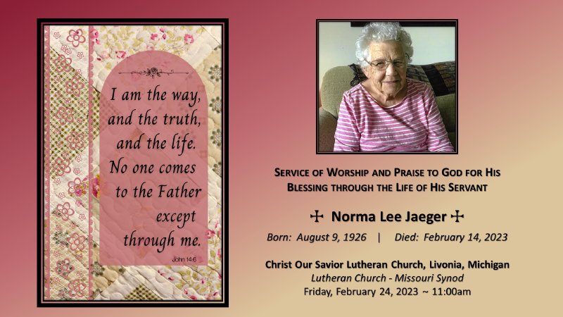 Funeral service for Norma L. Jaeger | Christ Our Savior Lutheran Church ...