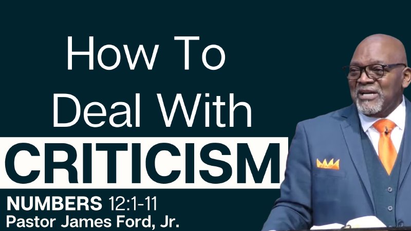 How To Deal With Criticism | Christ Bible Church of Chicago