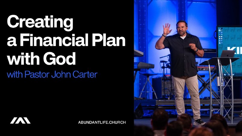 Creating a Financial Plan with God | Abundant Life Message Library
