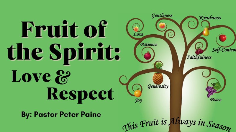Fruit of the Spirit: Love and Respect | Christian Fellowship Church