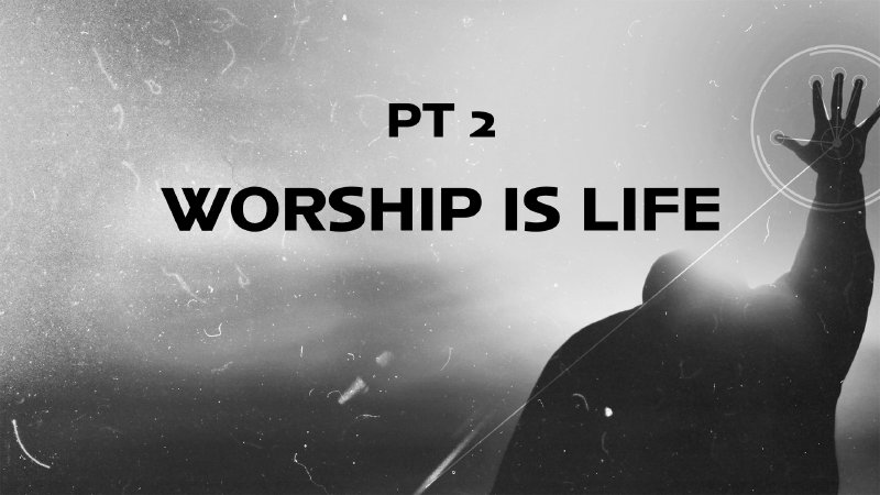Worship is Life Part 2 | Freedom Church Northwest