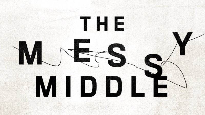 The Messy Middle - Part 1 | Waypoint