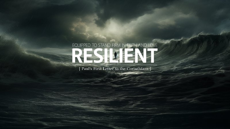 Resilient by the Spirit | Oak Hill Bible Church - Oxford, MA
