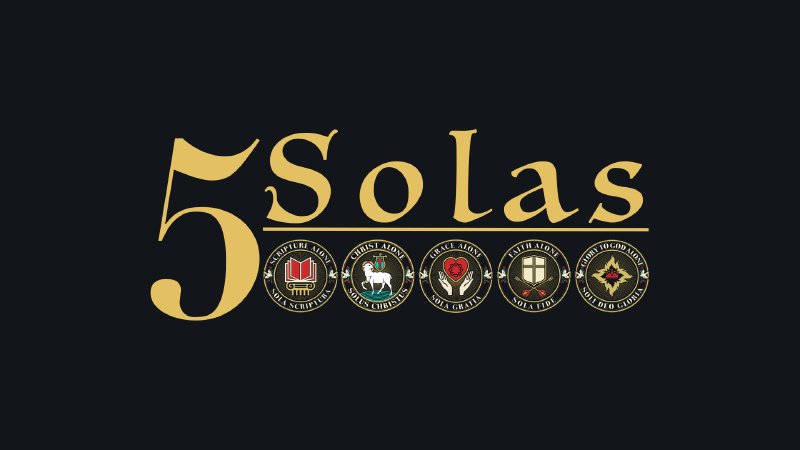 The 5 Solas | Taylor Road Baptist Church