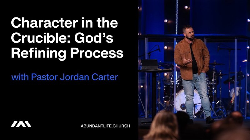 Character in the Crucible: God’s Refining Process | Abundant Life ...