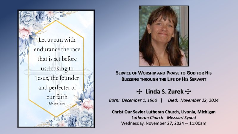 Funeral Service for Linda S. Zurek | Christ Our Savior Lutheran Church ...