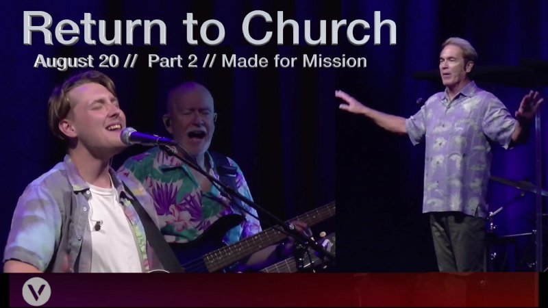 Part 2 - Made for Mission | Vineyard Church