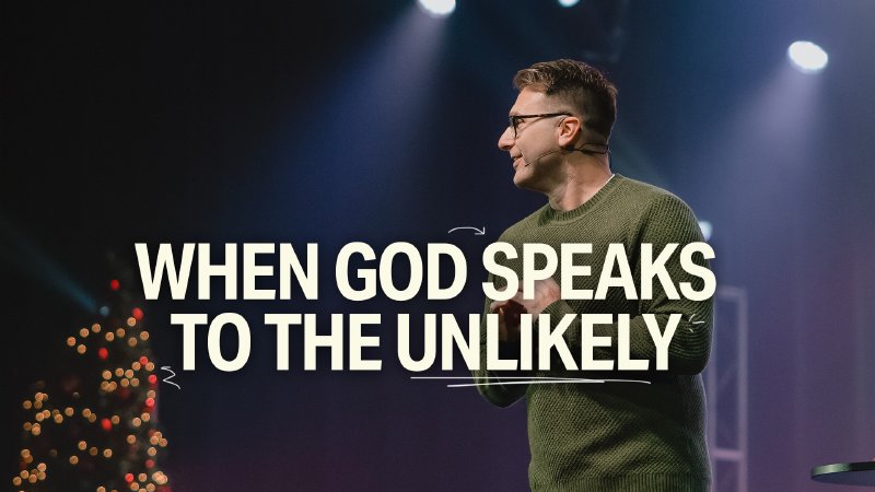 When God Speaks to the Unlikely | Generations Christian Church