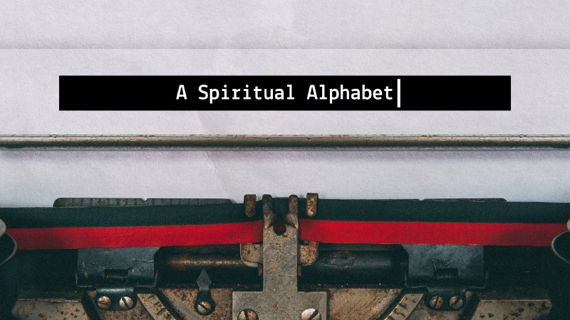 A Spiritual Alphabet: Respect All Human Life | Highland Heights ...