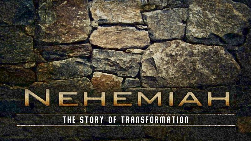 Nehemiah: The Story of Transformation | Faith Community Church