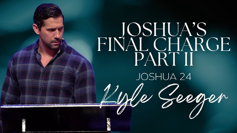 Joshua's Final Charge Part II | Joshua 24 | Calvary Chapel Fayetteville