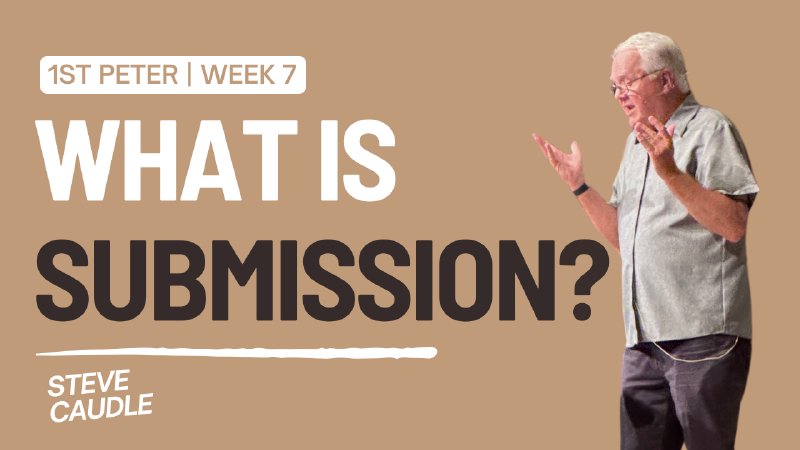 How to Submit to Those in Authority | Steve Caudle | Trinity Baptist ...