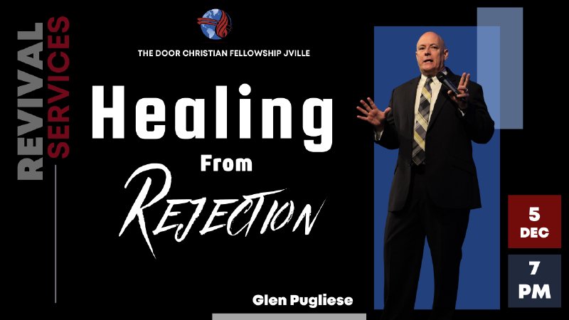 Healing From Rejection | The Door Christian Fellowship Church