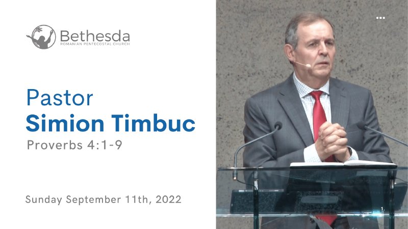 Proverbs 4:1-9 | Pastor Simion Timbuc | Bethesda Romanian Church