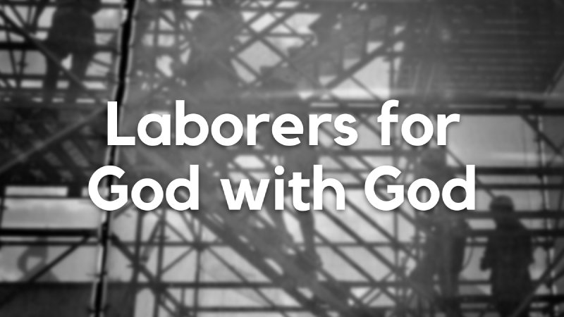 Laborers for God with God | NEW CITY FELLOWSHIP ST. LOUIS