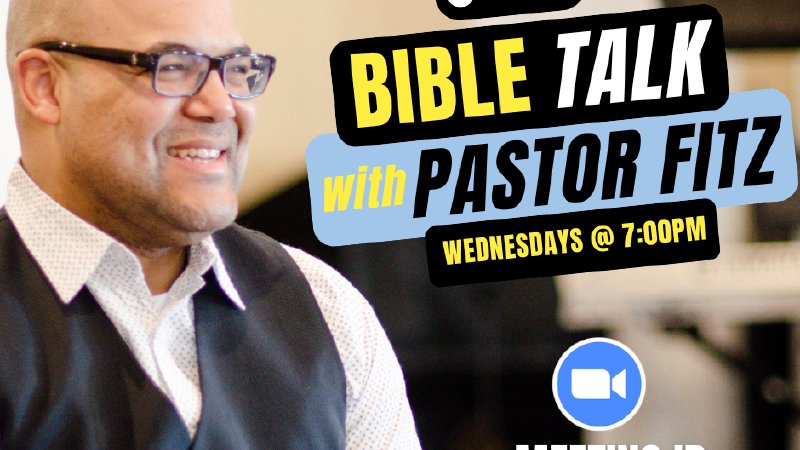 Bible Talk with Pastor Fitz | One Love Christian Church