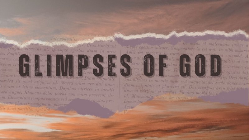 Glimpses of God, Part 4, Protector and Vanguard | Candlewood Church
