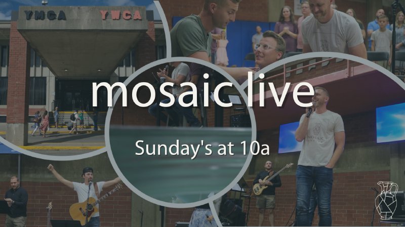 livestream archive | mosaic church