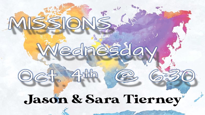 Missions Wednesday October 4th, 2023 - Jason & Sara Tierney | Supply ...