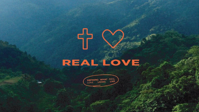 Real Love: Part 1 | Christian Life Church - WI