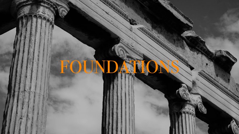 An Eternal Foundation, An Eternal Purpose (Foundations Overview ...