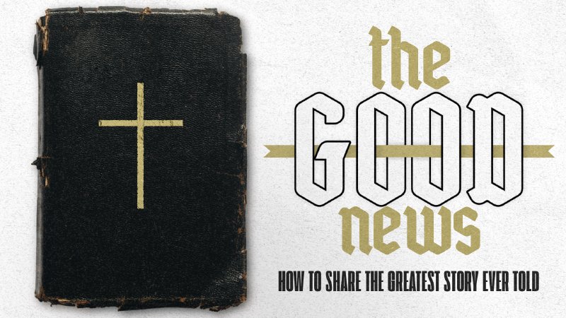 The Good News | ChristPeopleICT | Wichita, KS