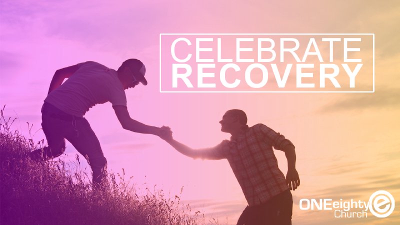 Celebrate Recovery | ONEeighty Church