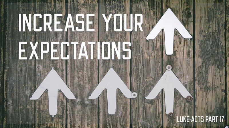 Increase Your Expectations | Gateway Church