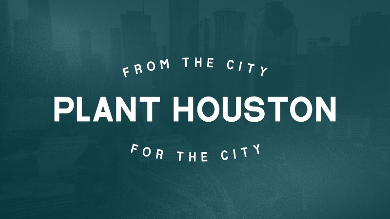 Plant Houston 2025 Recap | Houston Church Planting Network