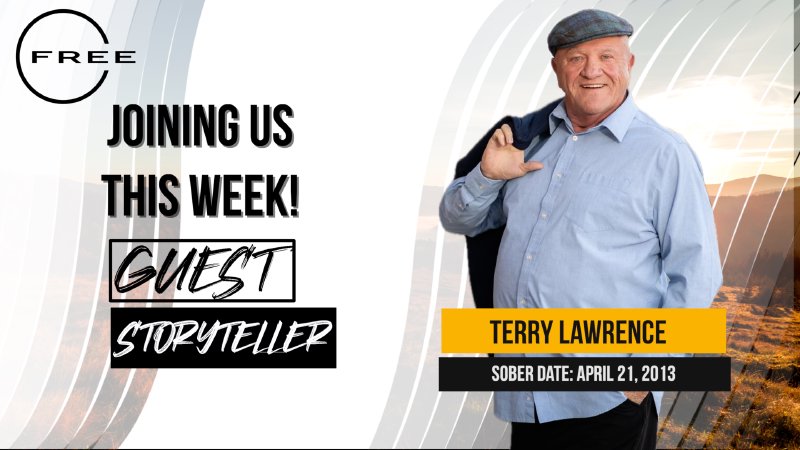 Guest Storyteller - Terry Lawrence | FREE Recovery Community