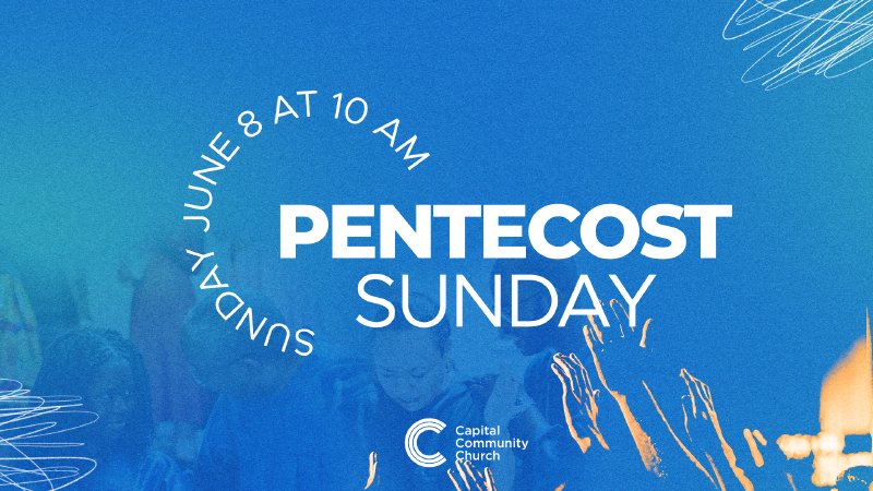 Pentecost Sunday | Capital Community Church