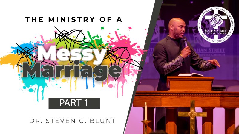 "The Ministry Of A Messy Marriage" | First Baptist Church Mahan ...