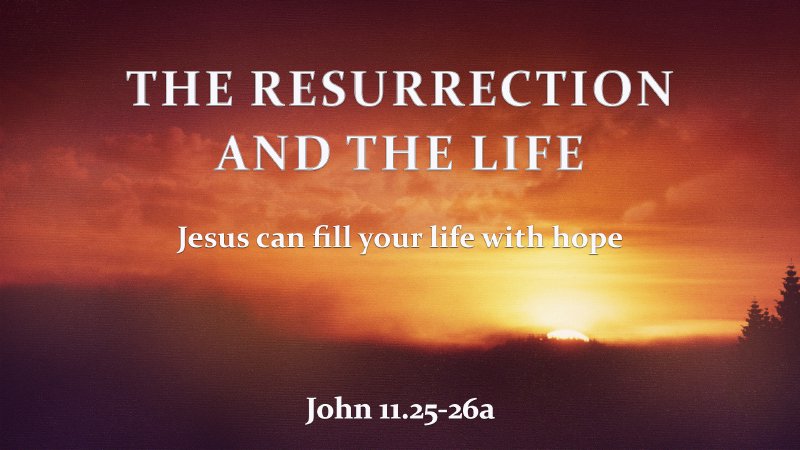 The Resurrection and the Life | Cornerstone Church of Christ
