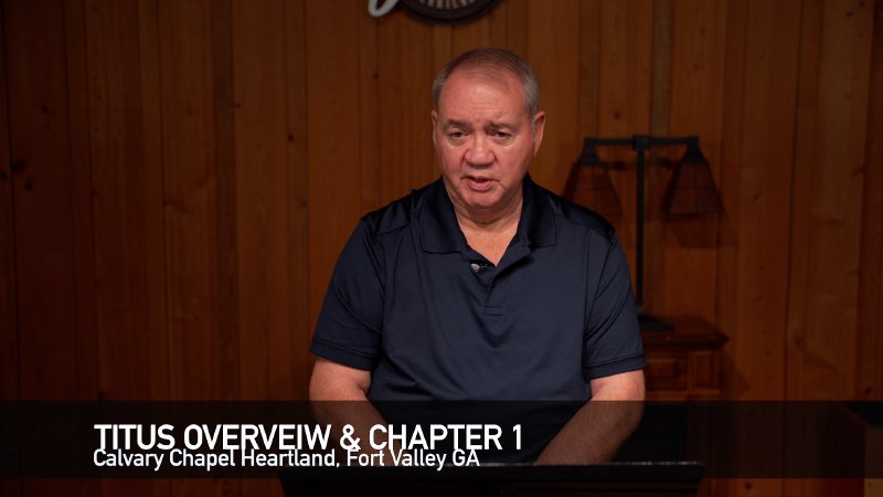 Titus Overview & Chapter 1 | Calvary Chapel Heartland