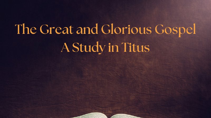 The Great and Glorious Gospel - Gospel Rebuke | Ridgecrest Baptist Church