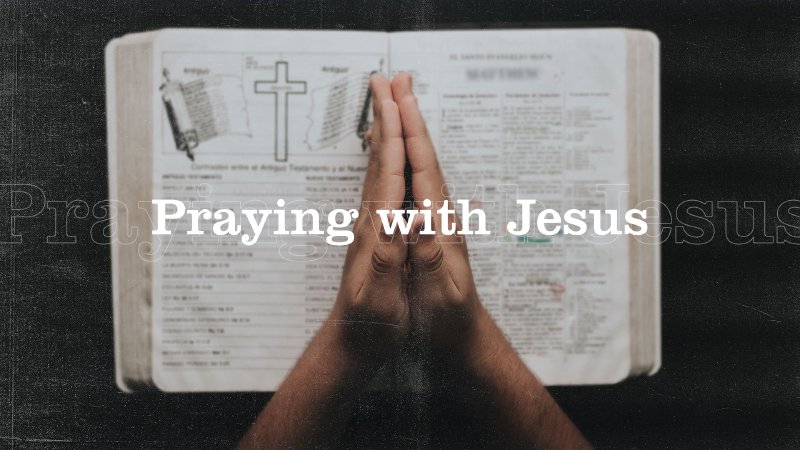 Praying with Jesus | Church in Tulsa | First Methodist Church